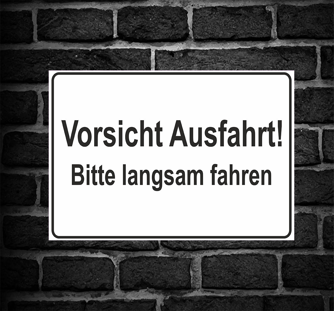 Schild Hinweisschild "Vorsicht Ausfahrt Bitte langsam fahren ...