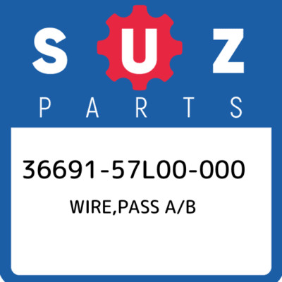 36691-57L00-000 Suzuki Wire,pass a/b 3669157L00000, New Genuine OEM ...