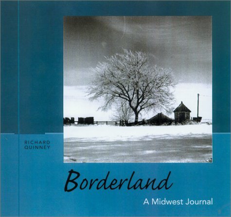 BORDERLAND: A MIDWEST JOURNAL By Richard Quinney - Hardcover **BRAND ...