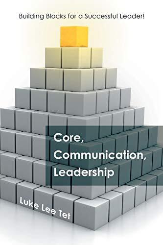 Core, Communication, Leadership: Building Blocks for a Successful ...