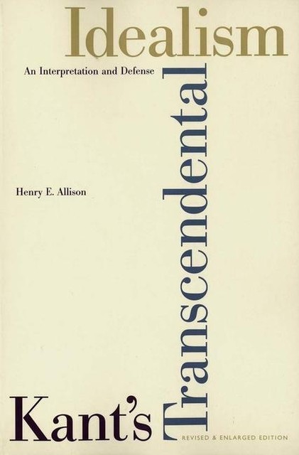 Kant's Transcendental Idealism von Henry E. Allison (2004, Taschenbuch ...