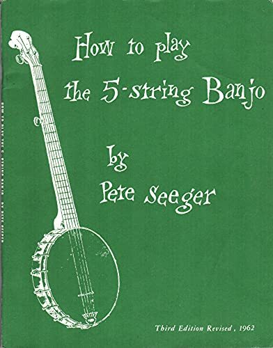 How To Play The 5-String Banjo: A Manual... by Seeger, Pete Paperback ...
