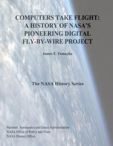 Computers Take Flight: a History of NASA's Pioneering Digital Fly-By ...