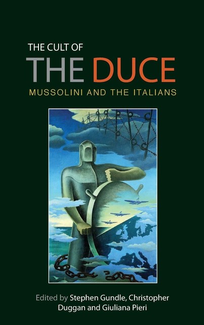 The Cult of The Duce von Christopher Duggan Giuliana Pieri Stephen ...