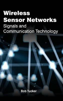 Wireless Sensor Networks: Signals and Communication Technology by Bob ...