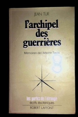 Jean Tur, L'archipel des guerrières - Mémoires de l'Arkonn Tecla | eBay