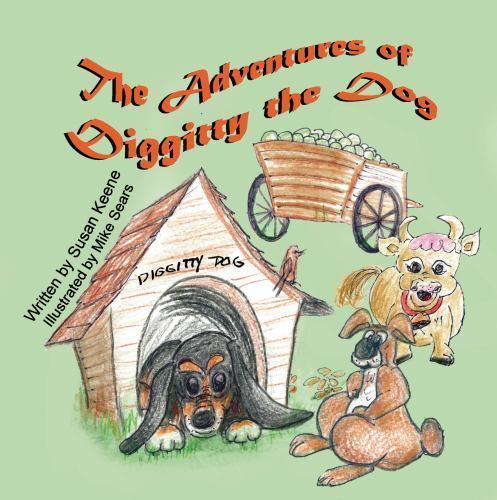 Adventures of Diggitty the Dog by Susan Keene (2013, Trade Paperback ...