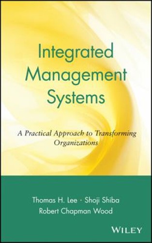 Integrated Management Systems : A Practical Approach to Transform ...