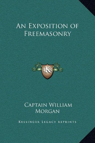 Exposition of Freemasonry by William Morgan (2010, Hardcover) for sale ...