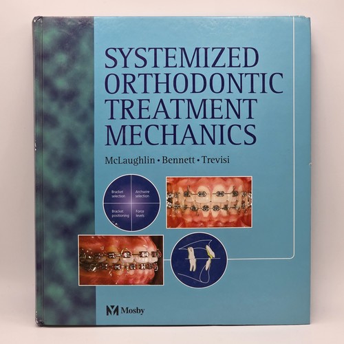 Systemized Orthodontic Treatment Mechanics by Hugo Trevisi, Richard P ...