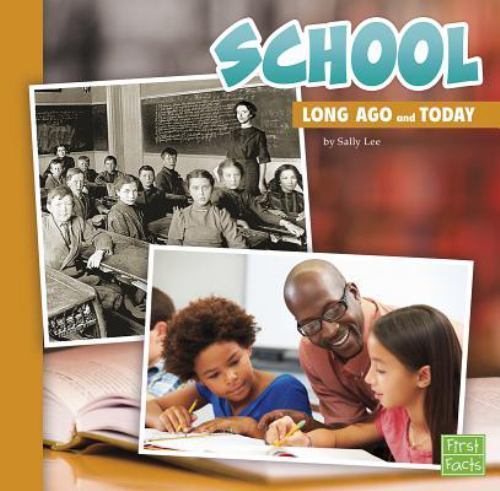 School Long Ago and Today by Lee, Sally 9781491402962| eBay