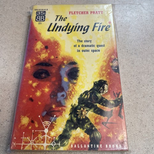 THE UNDYING FIRE by Fletcher Pratt. 1953. Ballantine #25. 1st edit | eBay