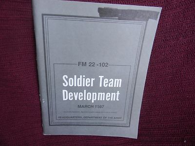 1987 SOLDIER TEAM DEVELOPMENT FM 22-102 Field Department of the Army ...
