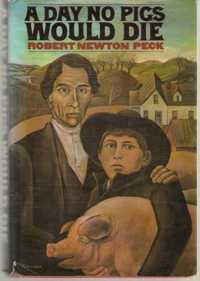 A Day No Pigs Would Die by Robert Newton Peck (1st Edition, 1972 ...