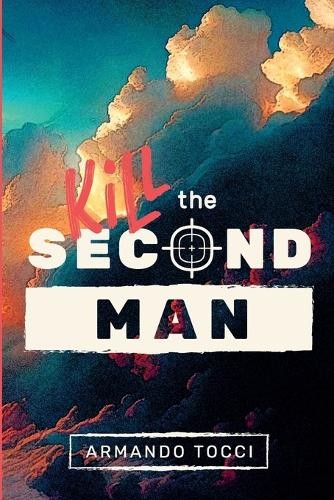 Armando Tocci Kill the Second Man (Poche) | eBay