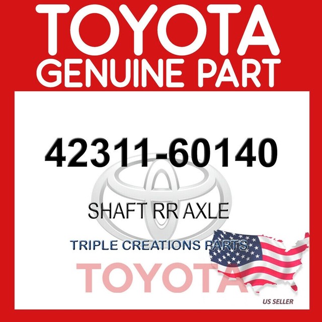 42311-60140 Toyota Shaft Rear Axle RH 4231160140 Genuine OEM Part for ...