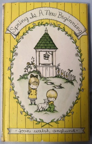 SPRING IS A NEW BEGINING BOOK BY JOAN WALSH AMGLUND 1963 1st Edition | eBay