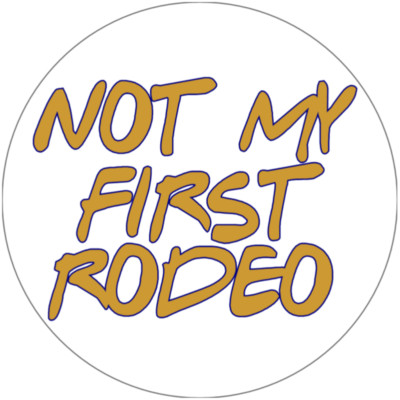 Not My First Rodeo - Circle Sticker Decal 3" x 3" | eBay