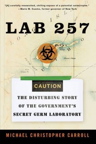 Lab 257: The Disturbing Story of the Government's Secret Ge ...