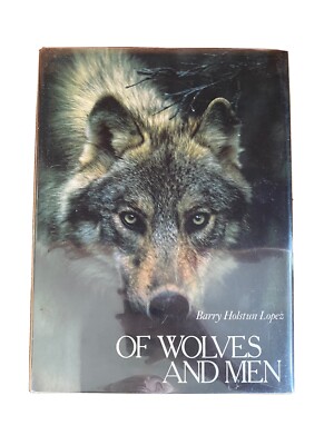 Of Wolves and Men by Barry López (1978, Hardcover) 9780684156248| eBay