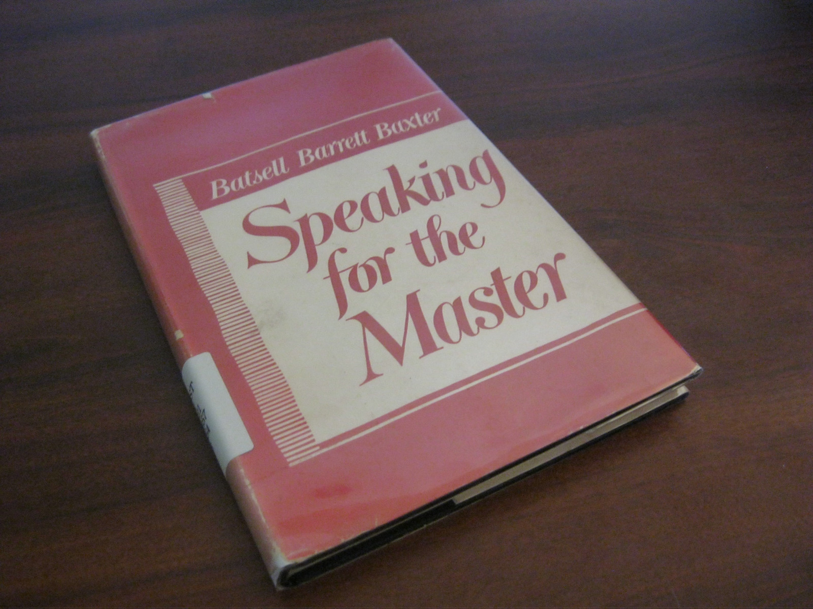 Speaking for the Master by Batsell B. Baxter (1954, Hardback ...