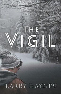 The Vigil by Larry Haynes Paperback Book 9781961194311| eBay