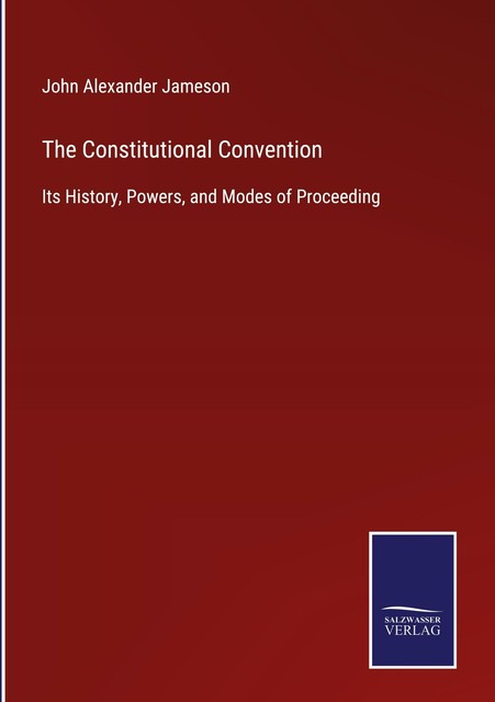 The Constitutional Convention von John Alexander Jameson (2021 ...