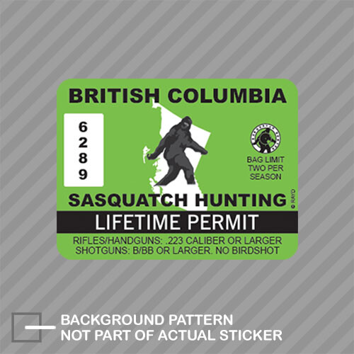 British Columbia Sasquatch Hunting Permit Sticker Decal Vinyl Bigfoot ...