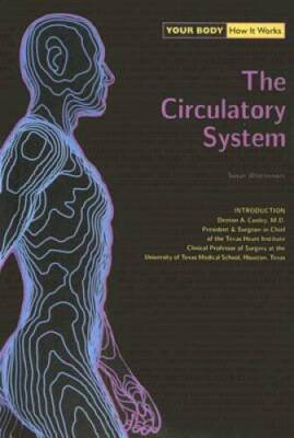 The Circulatory System (Your Body: How It Works) - Library Binding ...