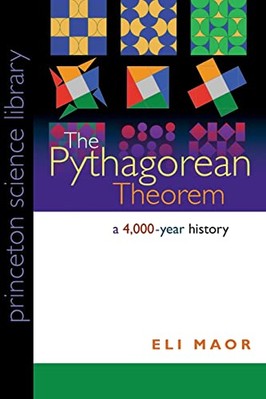 The Pythagorean Theorem – A 4,000–Year Hi..., Maor, Eli 9780691148236| eBay