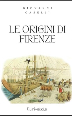 Le origini di Firenze by Giovanni Caselli Paperback Book | eBay