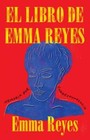 El Libro de Emma Reyes / The Book of Emma Reyes: Memoria Por ...