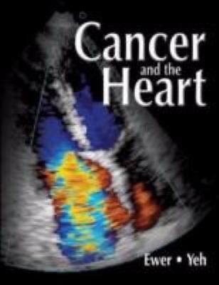 Cancer and the Heart by Michael S. Ewer and Edward Yeh (Digital, Other ...
