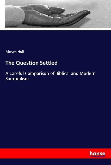 The Question Settled von Moses Hull (2018, Taschenbuch) online kaufen ...