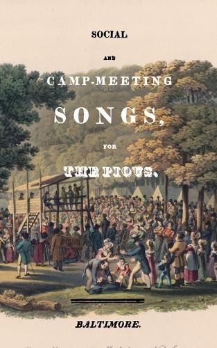 John J Harrod Social and Camp-meeting Songs, for the P (Taschenbuch ...