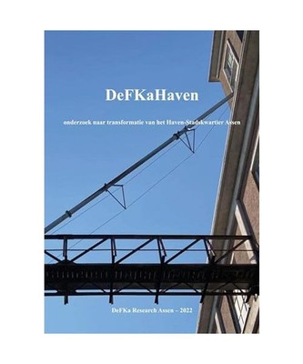 DeFKaHaven: onderzoek naar transformatie van het Haven-Stadskwartier ...
