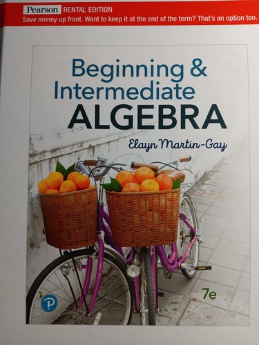 (RENTAL EDITION)BEGINNING & INTERMEDIATE ALGEBRA BY ELAYN MARTIN-GAY 9780137644520| eBay