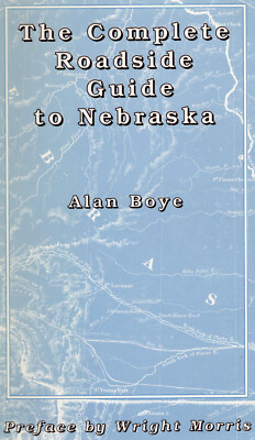 Alan Boyle. THE COMPLETE ROADSIDE GUIDE TO NEBRASKA. 1989 | eBay