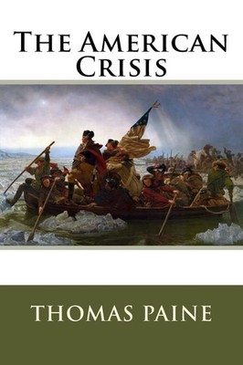 Thomas Paine Paula Benitez The American Crisis Thomas Paine ...