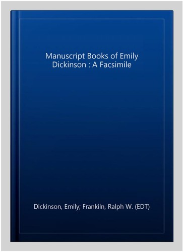 The Manuscript Books of Emily Dickinson : A Facsimile Edition by Emily ...