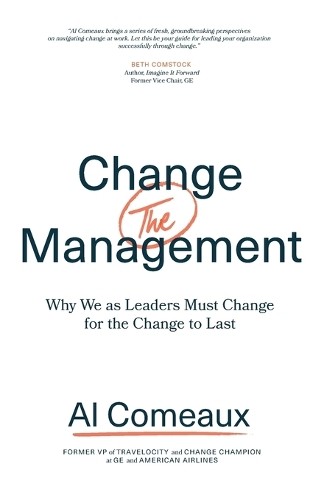 Al Comeaux Change (the) Management (Tascabile) 9781544509150 | eBay