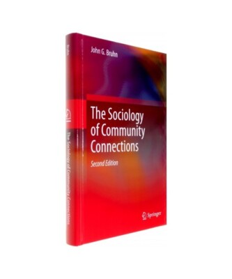 The Sociology of Community Connections, John G. Bruhn 9789400716322 ...