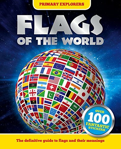 Primary Explorers - Flags of the World: Over 100 Fantastic Stickers By ...