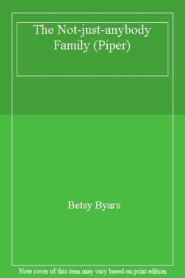 The Not-just-anybody Family (Piper) By Betsy Byars | eBay