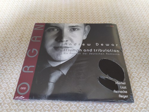 Andrew Dewar : Triumph and Tribulation - Merkel, Liszt, Reinecke, Reger ...