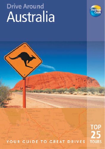 Drive Around Australia: Your Guide to Great Drives (Drive Around ...