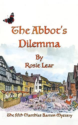 The Abbott's Dilemma: The Fifth Sherborne Medieval Mystery By Ro ...