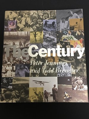 THE CENTURY BY PETER JENNINGS AND TODD BREWSTER (1998, HARDCOPY ...
