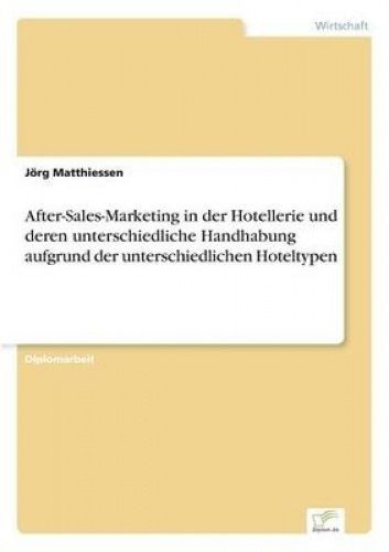 After-Sales-Marketing in der Hotellerie und deren unterschiedliche ...