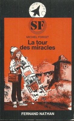La Tour des miracles.Michel FORGIT. Fernand Nathan poche X26 | eBay